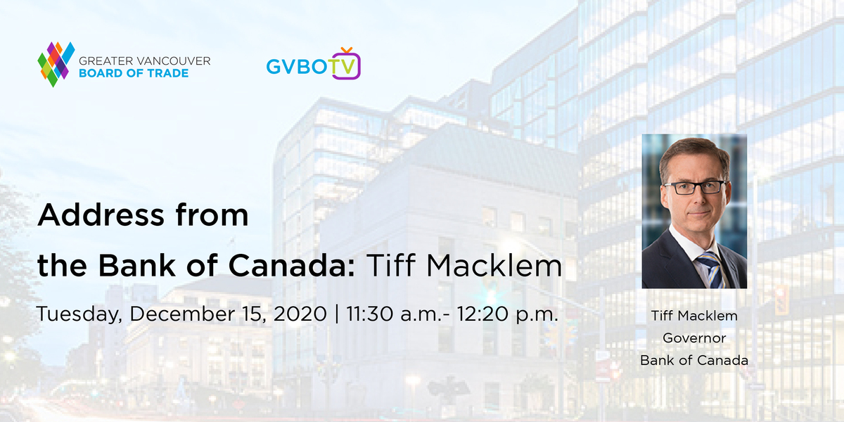 Address from the Bank of Canada: Tiff Macklem, a GVBOT event