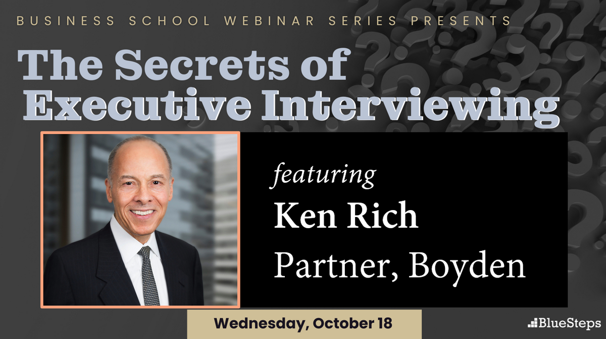 The Secrets of Executive Interviewing - A BlueSteps Webinar featuring ...