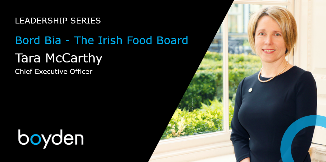 Bord Bia - The Irish Food Board’s Tara McCarthy - Executive Search - Boyden