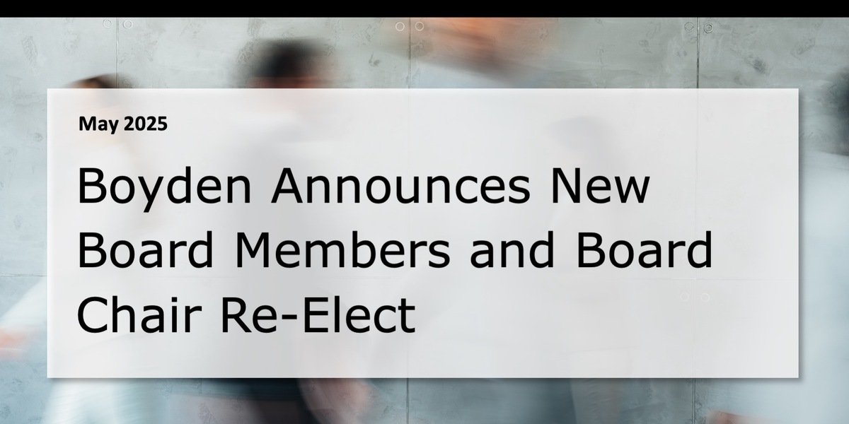 Boyden Announces New Board Members and Board Chair Re-Elect - Boyden