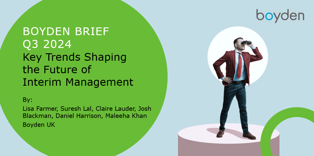 Boyden Brief Q3 2024: Key Trends Shaping the Future of Interim ...