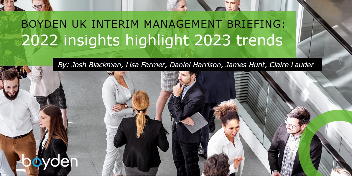 Boyden UK Interim Management Briefing – 2022 insights highlight 2023 ...