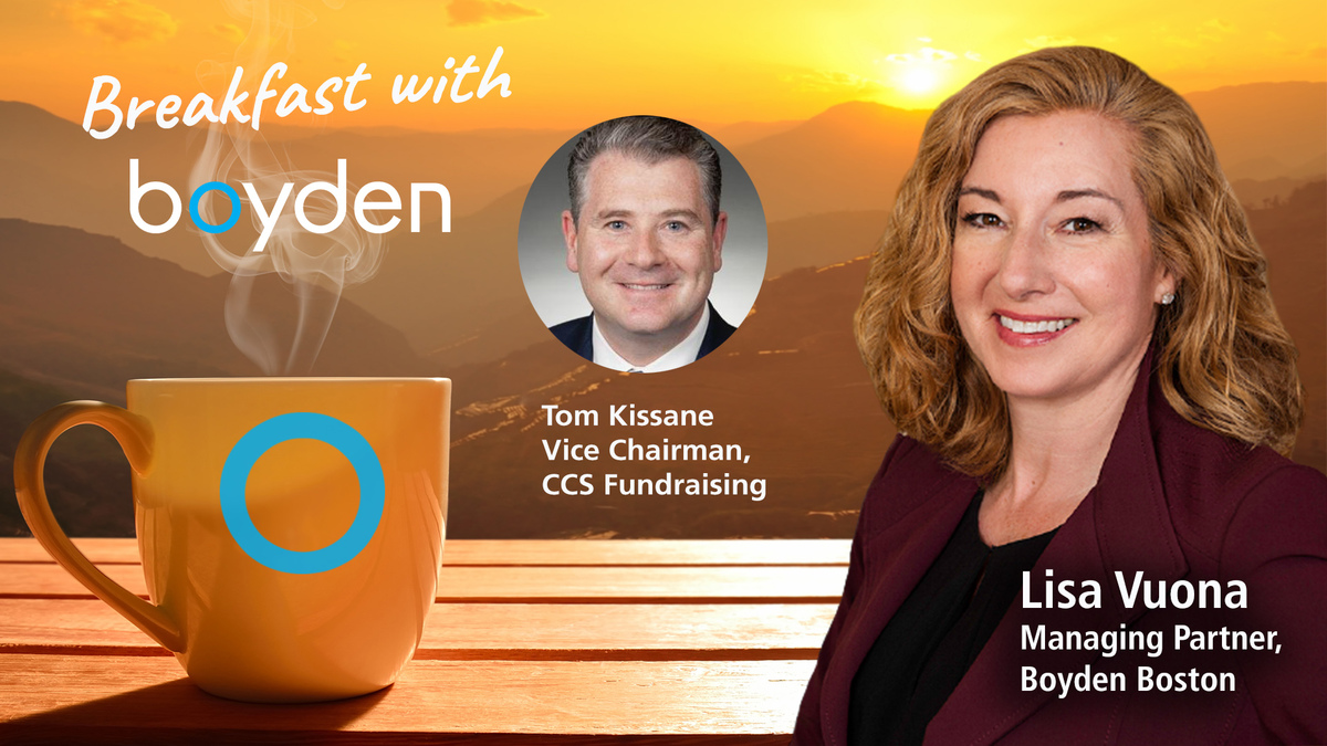 Breakfast with Boyden: Tom Kissane | Lisa Vuona | Boyden Boston ...