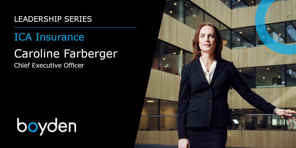 Caroline Farberger, CEO of ICA Insurance - Executive Search - Boyden