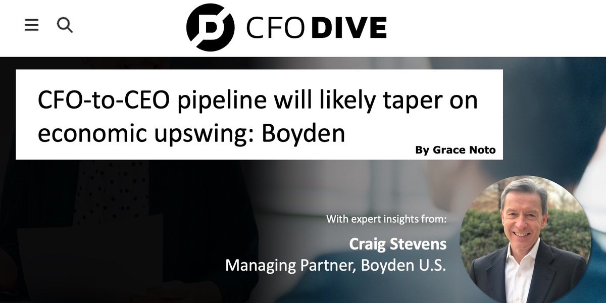 CFO-to-CEO pipeline will likely taper on economic upswing: Boyden - Boyden