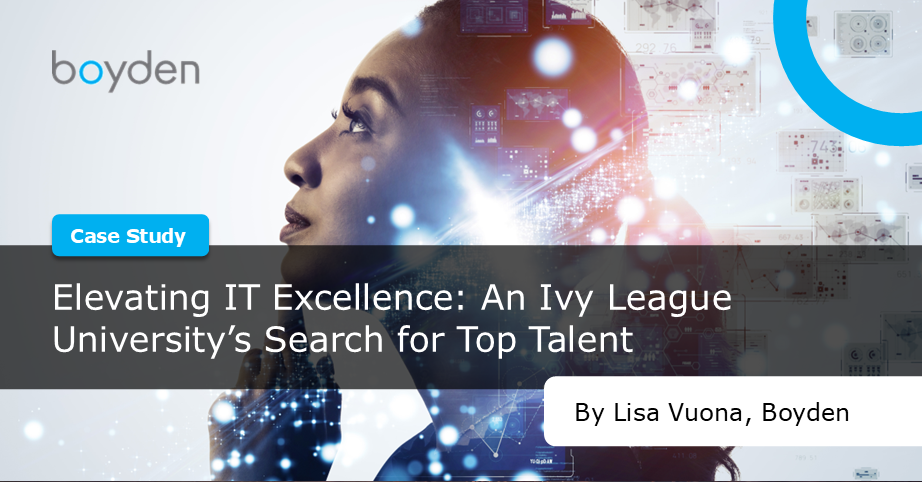 Elevating IT Excellence: An Ivy League University’s Search for Top Talent - Executive Search ...