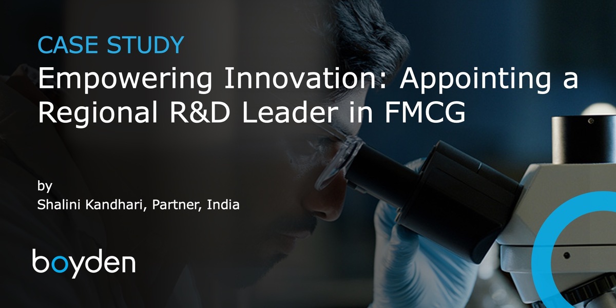 Empowering Innovation: Appointing a Regional R&D Leader in FMCG - Boyden