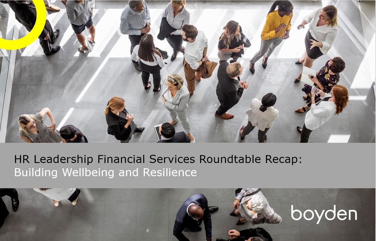 HR Leadership Financial Services Roundtable Recap: Building Wellbeing ...