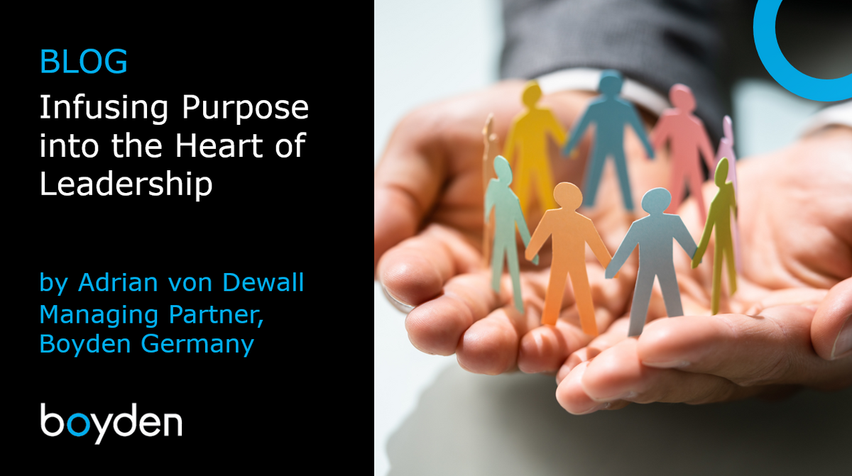 Infusing Purpose into the Heart of Leadership - Boyden Germany ...