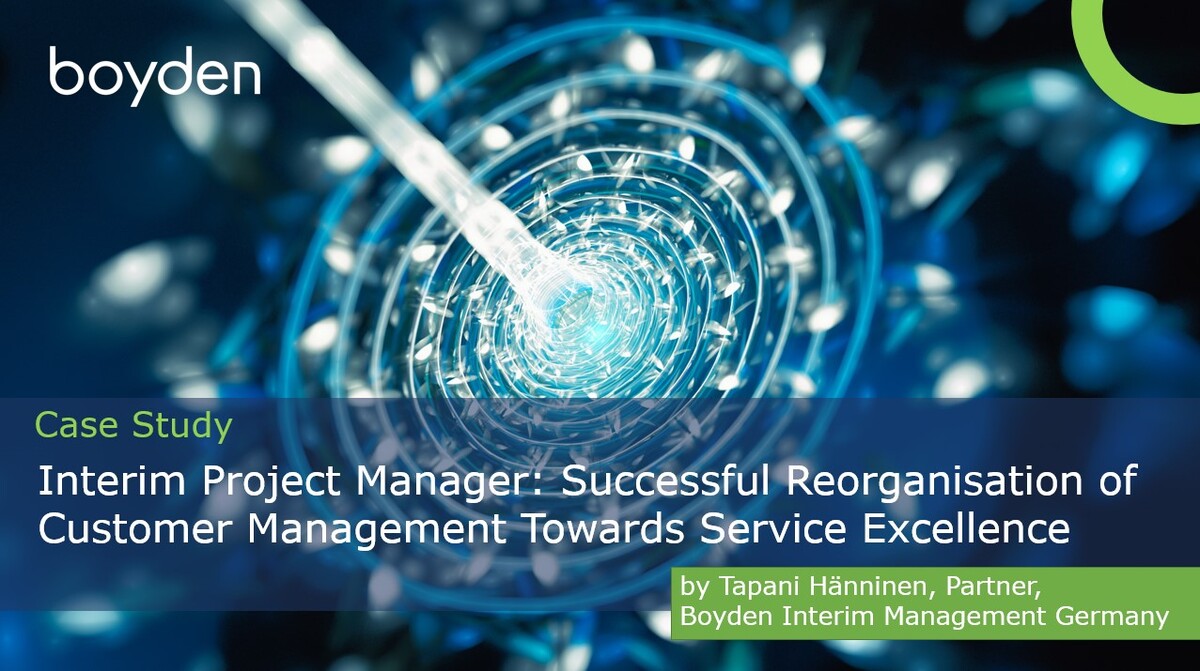 Interim Project Manager: Successful Reorganisation of Customer ...