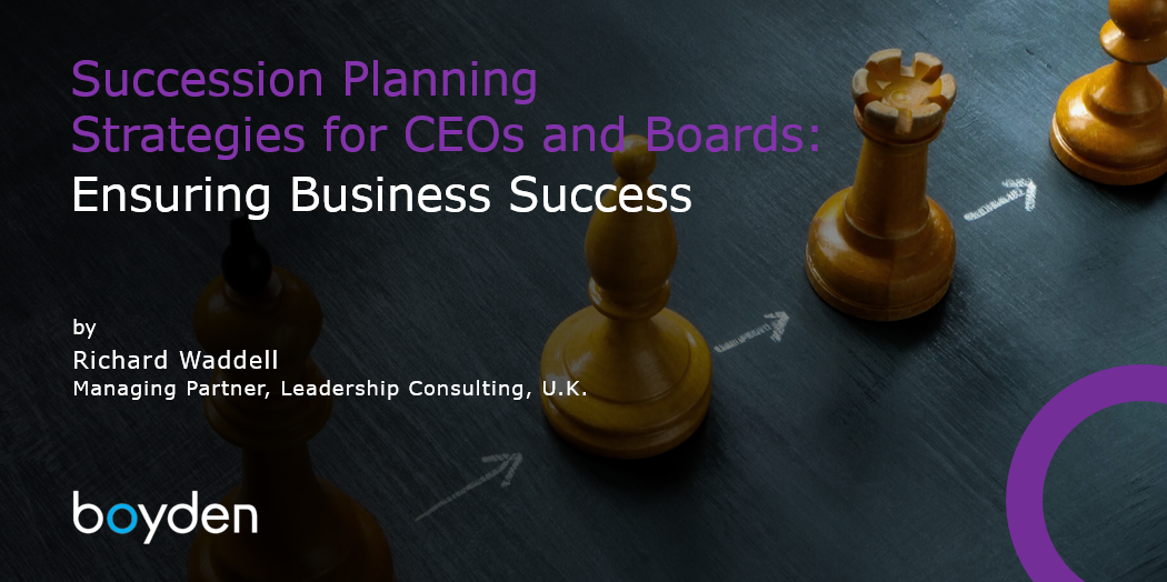 Succession Planning Strategies for CEOs and Boards: Ensuring Business ...