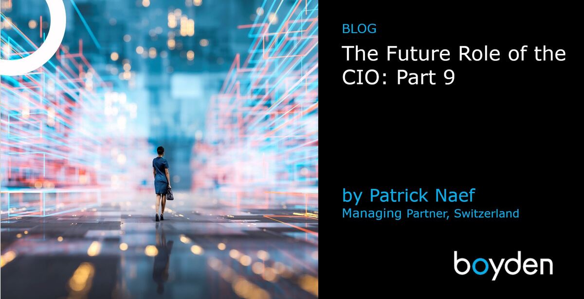The Future Role of the CIO: Part 9 - Executive Search - Boyden